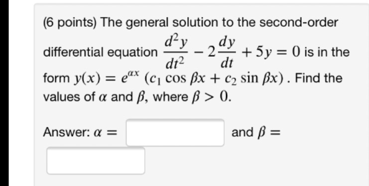 SOLVED: '(6 points) The general solution to the second-order ...