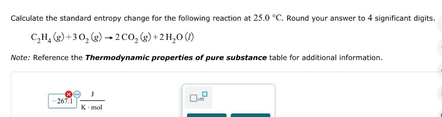 Calculate the standard entropy change for the following reaction at 25.0^∘C. Round your answer ...