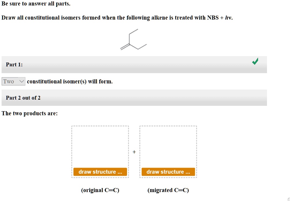 Be sure to answer all parts. Draw all constitutional isomers formed ...