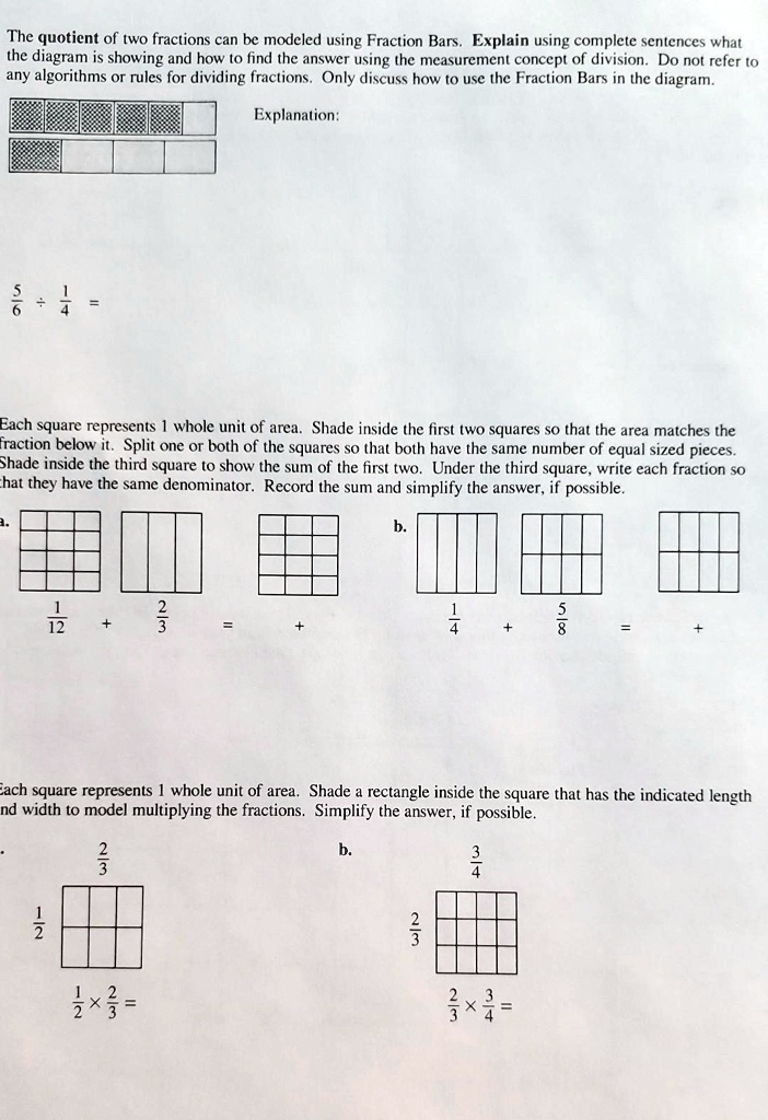 SOLVED: The quotient of two fractions can be modeled using Fraction Bars. Explain using complete ...