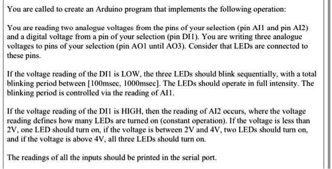 SOLVED: You are called to create an Arduino program that implements the ...