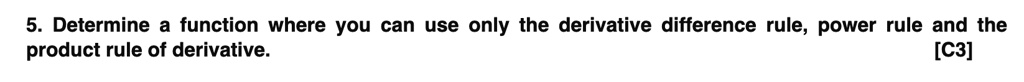 SOLVED: Determine a function where you can use only the derivative ...