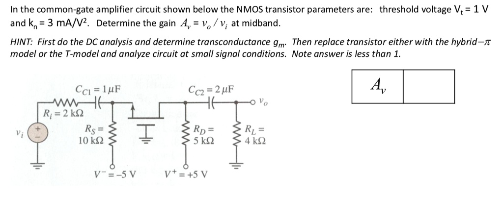 In the common-gate amplifier circuit shown below the NMOS transistor ...
