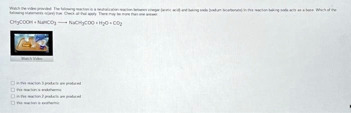 SOLVED: Watch the video provided. The following reaction is a ...