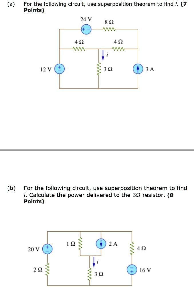 SOLVED: (a) For the following circuit, use superposition theorem to find i. (7 Points) 24V 89Î ...