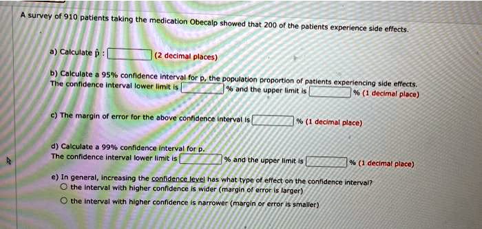 survey 910 patients taking the medication obecalp showed that 200 of ...