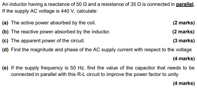 An Inductor Having A Reactance Of 50 Q And A Resistance Of 35 Is Connected In Parallel If The