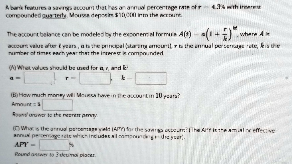 SOLVED: A bank features a savings account that has an annual percentage ...