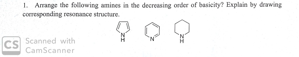 Arrange the following amines in decreasing order of basicity. Explain ...