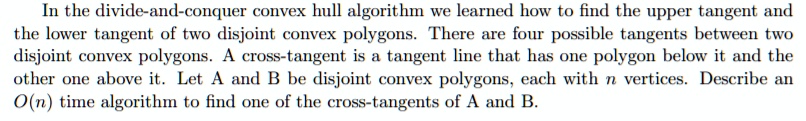 Solved In The Divide And Conquer Convex Hull Algorithm We Learned How To Find The Upper Tangent