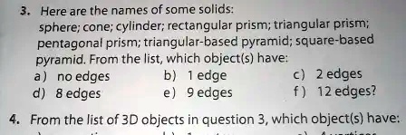 3. Here are the names of some solids: sphere; cone; cylinder ...
