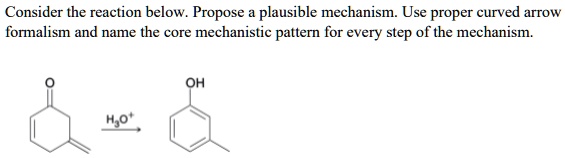 consider the reaction below propose a plausible mechanism use proper ...