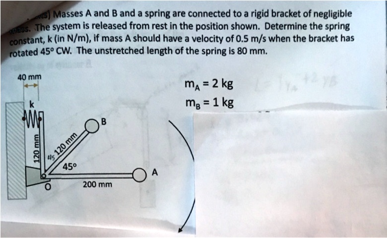 SOLVED: Two masses A and B and a spring are connected to a rigid bracket of negligible mass. mA ...