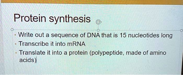 SOLVED: Protein synthesis Write out a sequence of DNA that is 15 ...