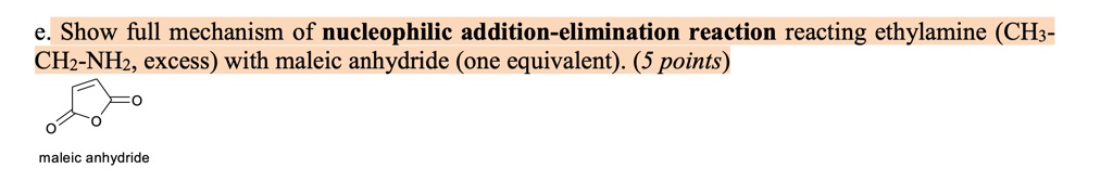 SOLVED: e. Show full mechanism of nucleophilic addition-elimination ...