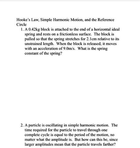 SOLVED: Hooke Law, Simple Harmonic Motion. and the Reference Circle 0.42kg block is attached t0 ...