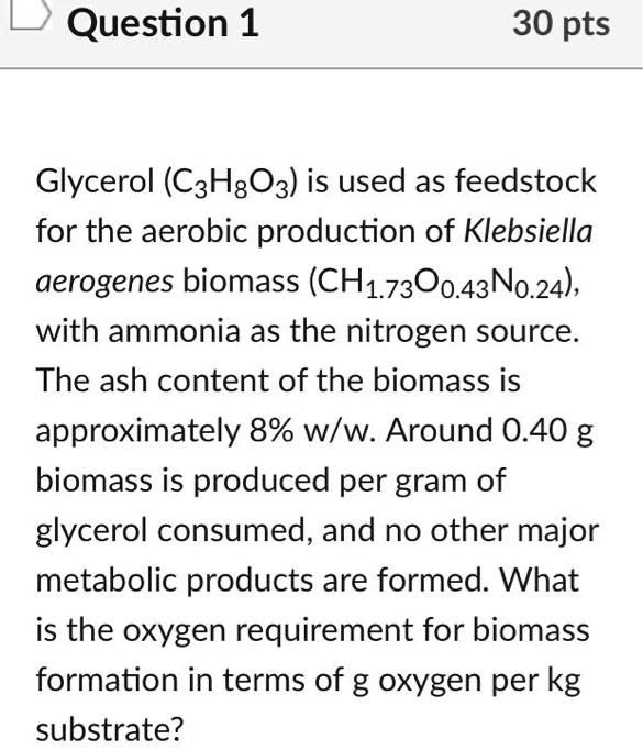 SOLVED: Glycerol (CH3CHOHCH2OH) is used as feedstock for the aerobic ...