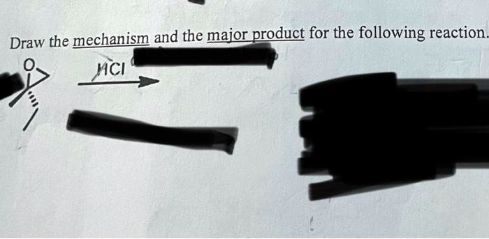 SOLVED: Draw the mechanism and the major product for the following ...
