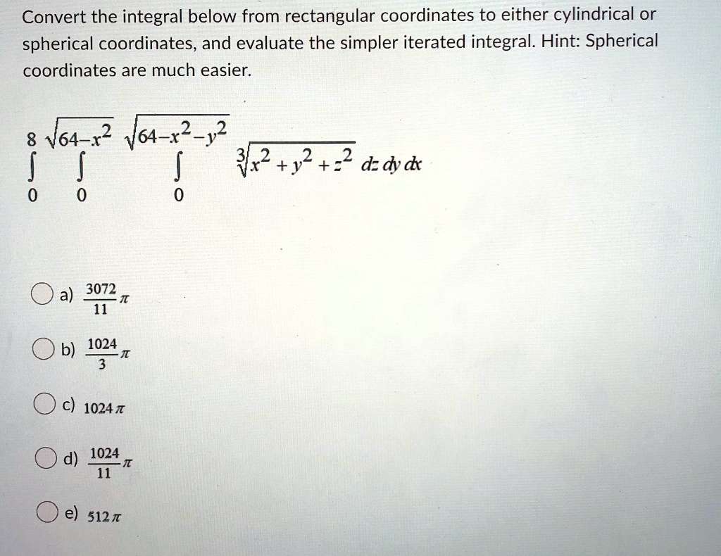 SOLVED: Convert the integral below from rectangular coordinates to ...