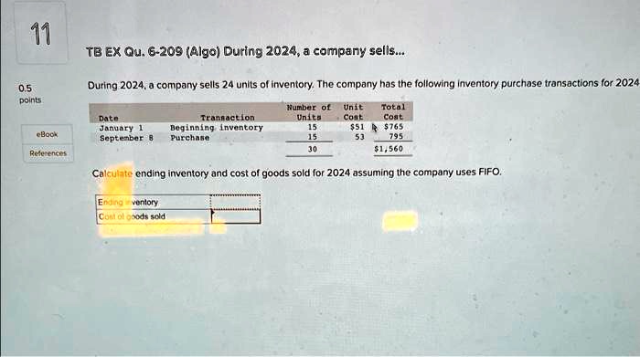 During 2024, a company sells 24 units of inventory. The company has the ...