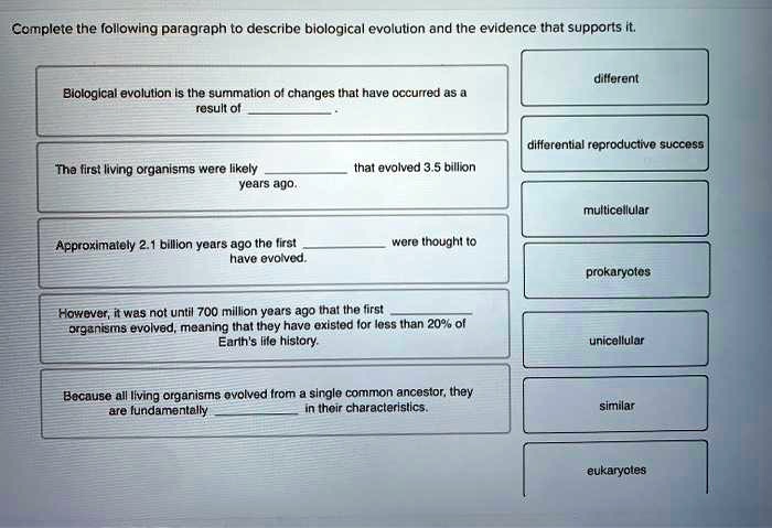 Complete the following paragraph to describe biological evolution and ...