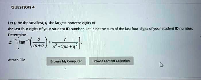 SOLVED: Let p be the smallest; Q the largest nonzero digits of the last four digits of your ...