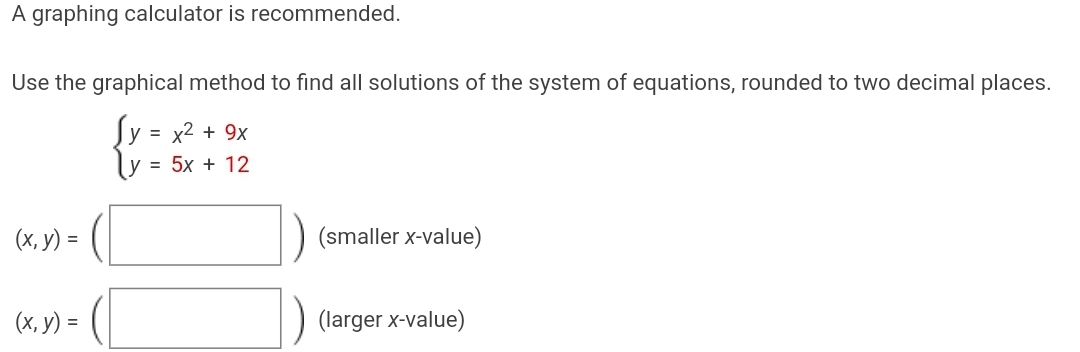 SOLVED: A graphing calculator is recommended. Use the graphical method to find all solutions of ...