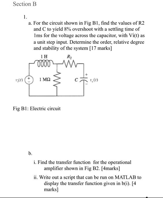 SOLVED: Section B 1. a. For the circuit shown in Fig B1, find the values of R2 and C to yield 8% ...