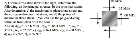2) For the stress state show to the right, determine the following: a ...