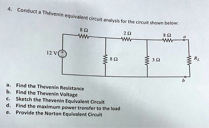 4. Conduct a Thévenin equivalent circuit analysis for the circuit shown below: 12 V 8 ? 2 ? 8 ...