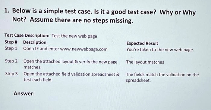SOLVED: Below is a simple test case. Is it a good test case? Why or Why ...