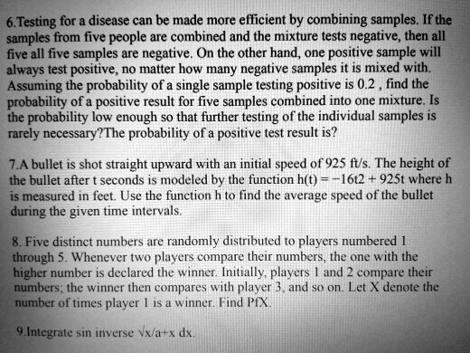 SOLVED: 6.Testing for a disease can be made more eflicient by combining ...