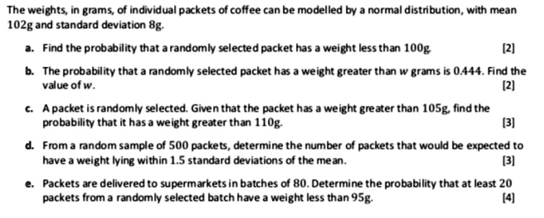 SOLVED: The weights, in grams, of individual packets of coffee can be ...