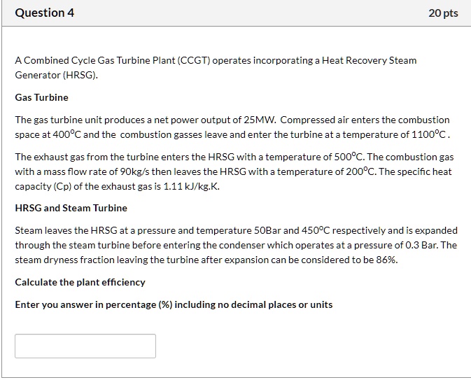 SOLVED: A Combined Cycle Gas Turbine Plant (CCGT) operates ...