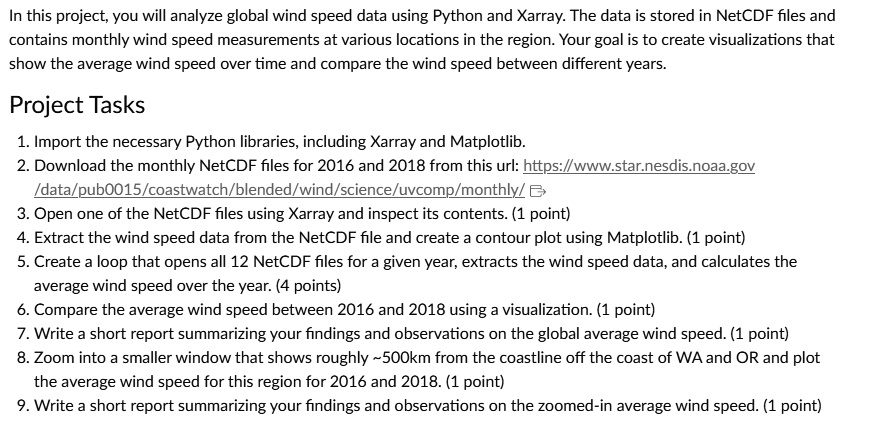 Solved In This Project You Will Analyze Global Wind Speed Data Using Python And Xarray The