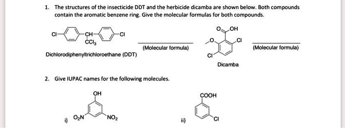 1. The structures of the insecticide DDT and the herbicide dicamba are ...