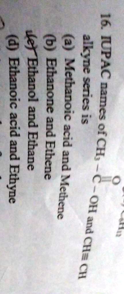 SOLVED: (a) Methanoic acid and Methanol (b) Ethanol and Ethene (c ...