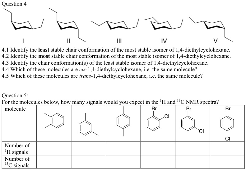 Question 4 III IV V 4.1 Identify the least stable chair conformation of the most stable isomer ...