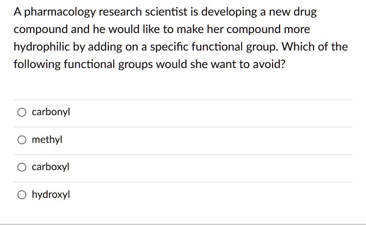 SOLVED: A pharmacology research scientist is developing a new drug ...