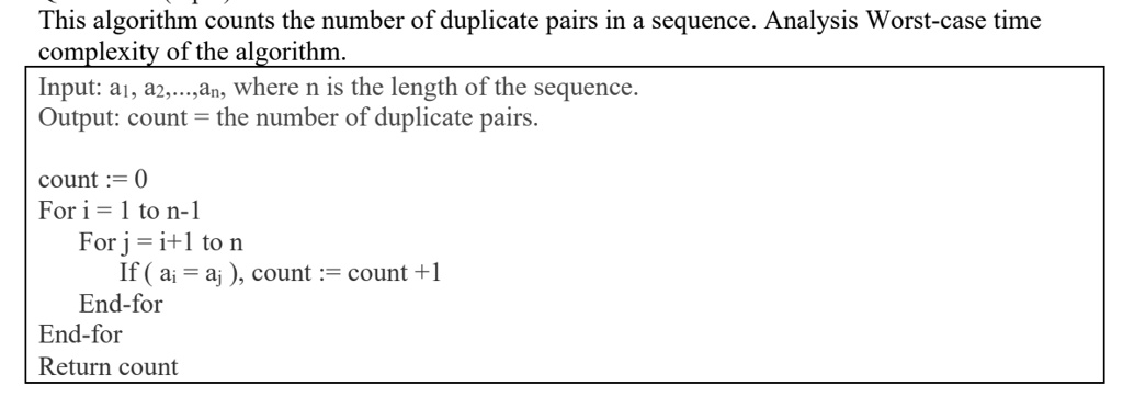 This Algorithm Counts The Number Of Duplicate Pairs In A Sequence Analysis Worst Case Time