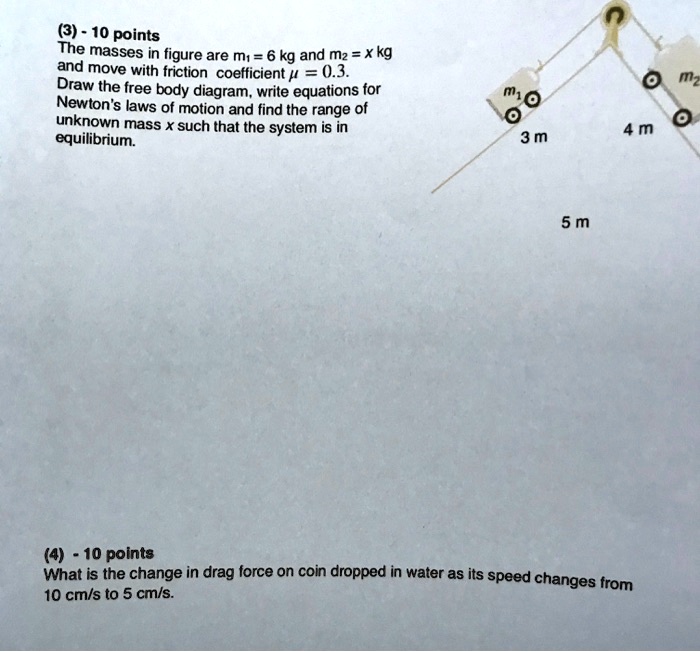 SOLVED: (3) - 10 points The masses in figure are m = 6 kg and Mz kg and move with friction ...