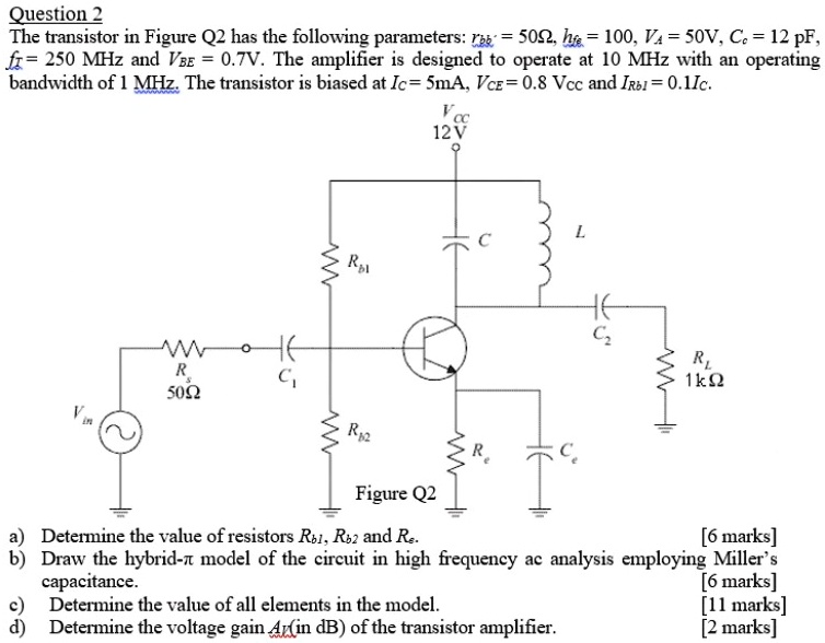 SOLVED: Question 2: The transistor in Figure Q2 has the following ...