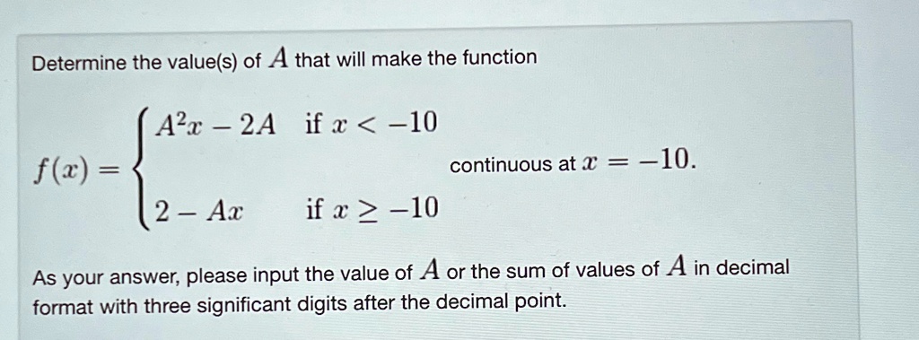 SOLVED: Determine the value(s) of A that will make the function f(x)=(A ...