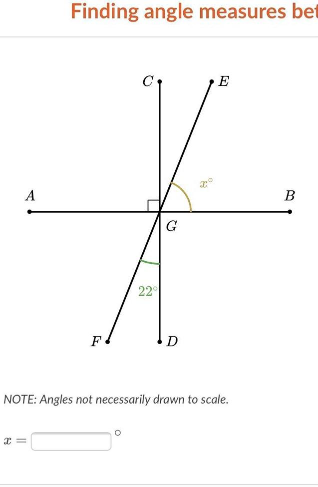 Finding angle measures between: (Note: Angles not necessarily drawn to ...