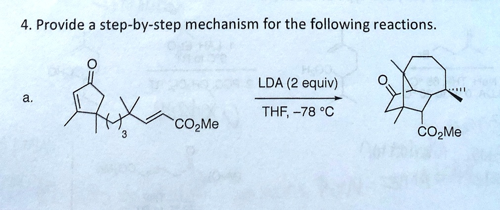 4. Provide a step-by-step mechanism for the following reactions. a. LDA ...