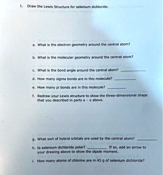 Draw The Lewis Structure For Selenium Dichloride What Is The Electron Geometry Around The