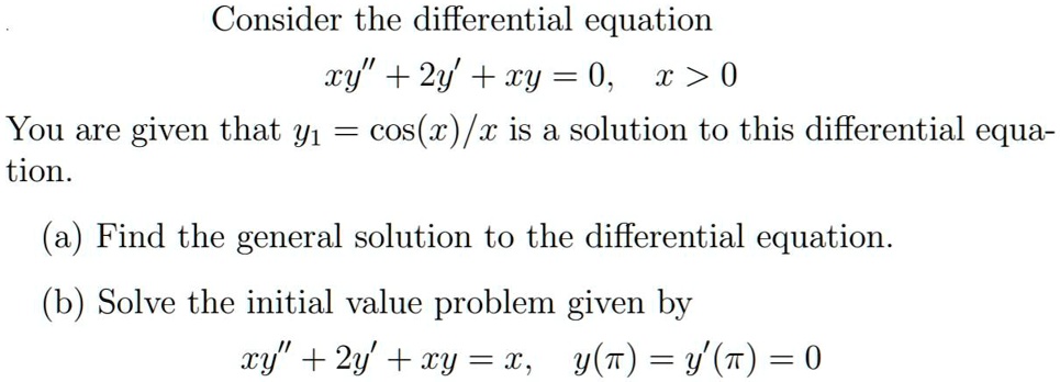 consider the differential equation xy 2y xy 0 x 0 you are given that y1 coswx is a solution to ...