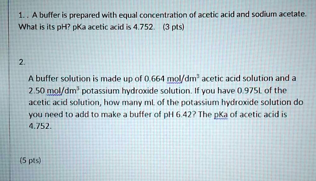 SOLVED: 13 A buffer is prepared with equal concentration of acetic acid ...