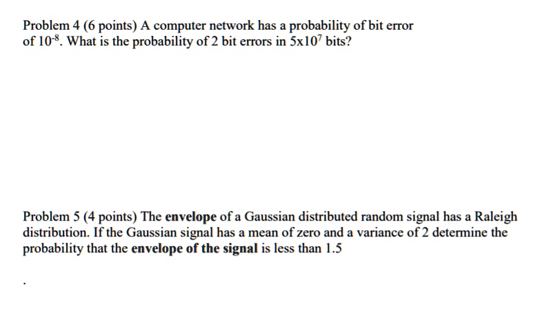 SOLVED: Problem 4 (6 points) A computer network has a probability of ...