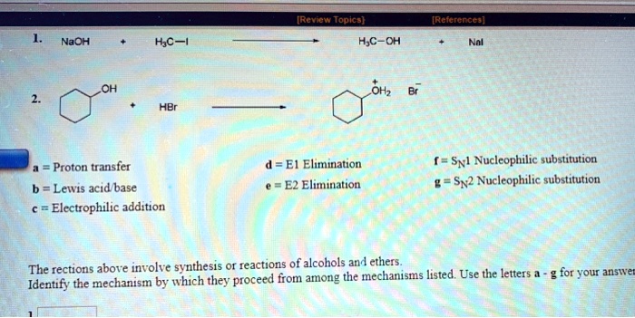 1. NaOH + H?C-I ? H?C-OH + NaI 2. OH + HBr ? OH? Br a = Proton transfer b = Lewis acid/base c ...